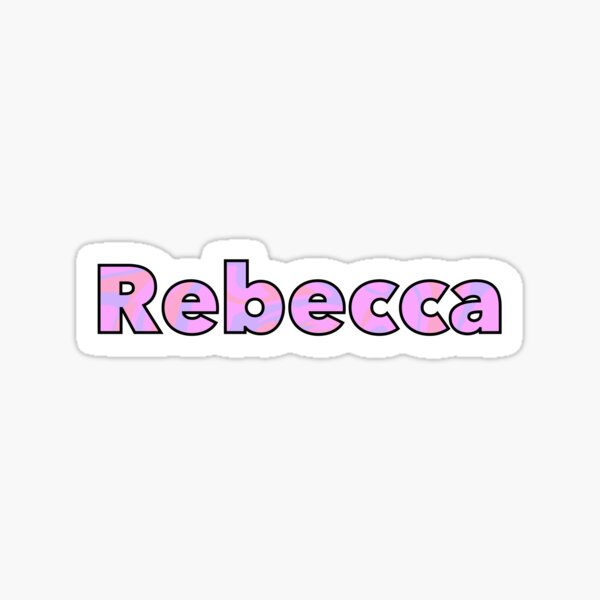 "Rebecca Custom Name" Sticker for Sale by itssav9 | Redbubble