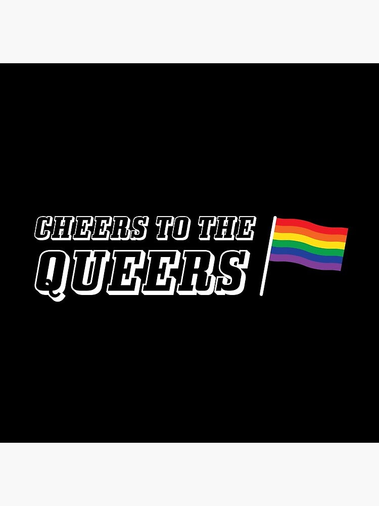 "CHEERS TO THE QUEERS - White - Rainbow Striped Graphic - LGBTQ+ Pride ...