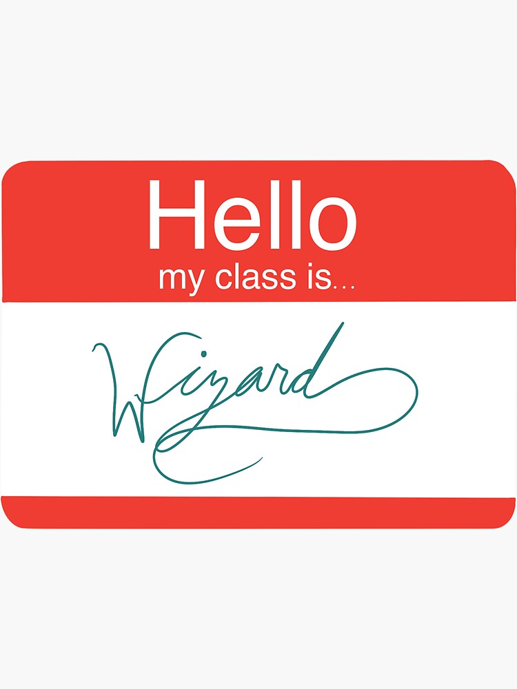 "Hello My Name Is... (Wizard Class)" Sticker for Sale by DjinnAndTonics ...