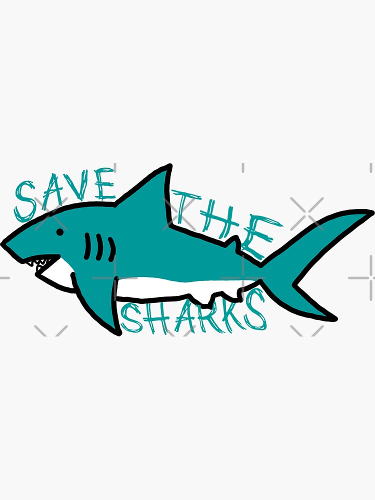 "Save the Sharks" Sticker for Sale by tatiquesadilla | Redbubble