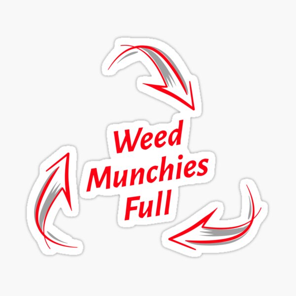 "Weed Munchies Full" Sticker for Sale by JGPrints | Redbubble