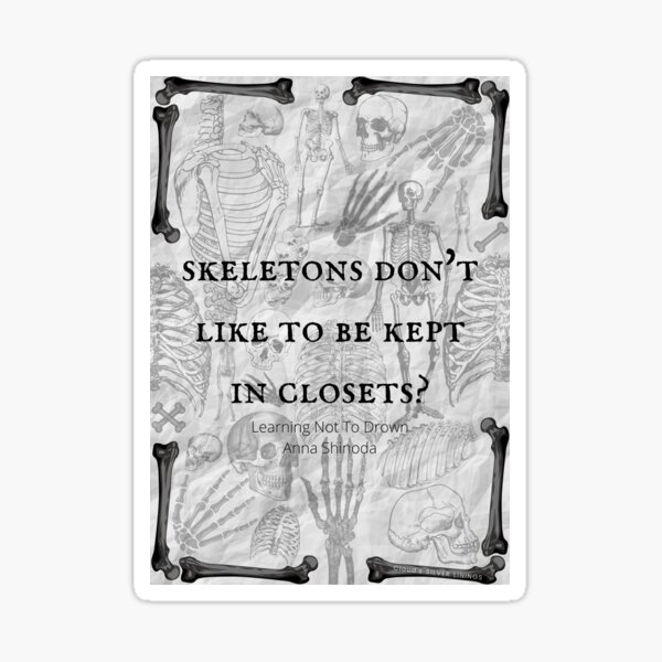 "Skeletons Don't Like To Be Kept In Closets" Sticker for Sale by ...