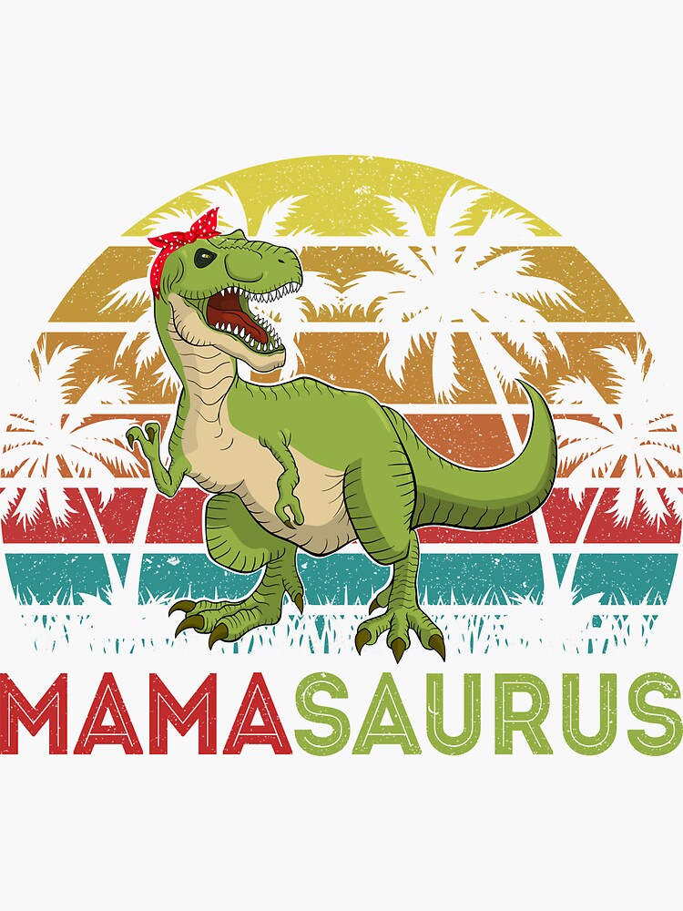 "Mamasaurus" Sticker for Sale by polestardesign | Redbubble
