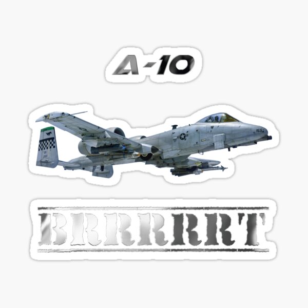"A-10 warthog - the plane with the BRRRRT" Sticker for Sale by Dirk4171 ...