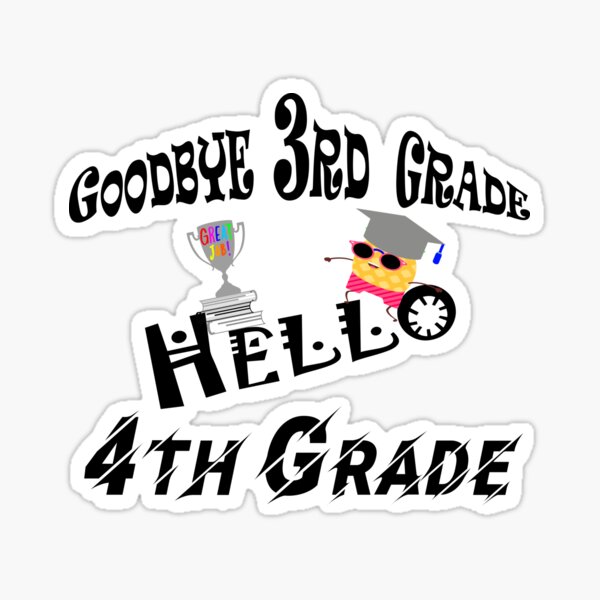 "Goodbye 3rd Grade Hello 4th Grade - Funny Summer Last Day of School ...
