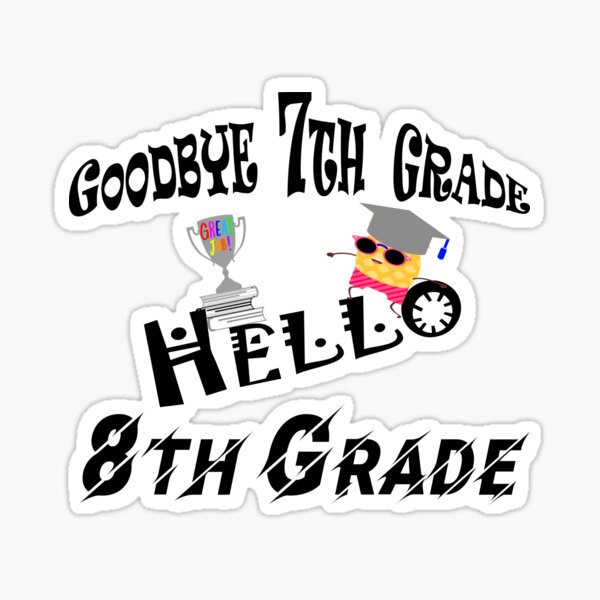 "Goodbye 7th Grade Hello 8th Grade - Funny Summer Last Day of School ...