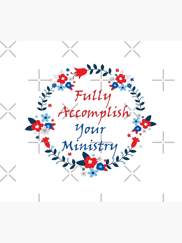 "Fully Accomplish Your Ministry" Poster by merchfun2 | Redbubble