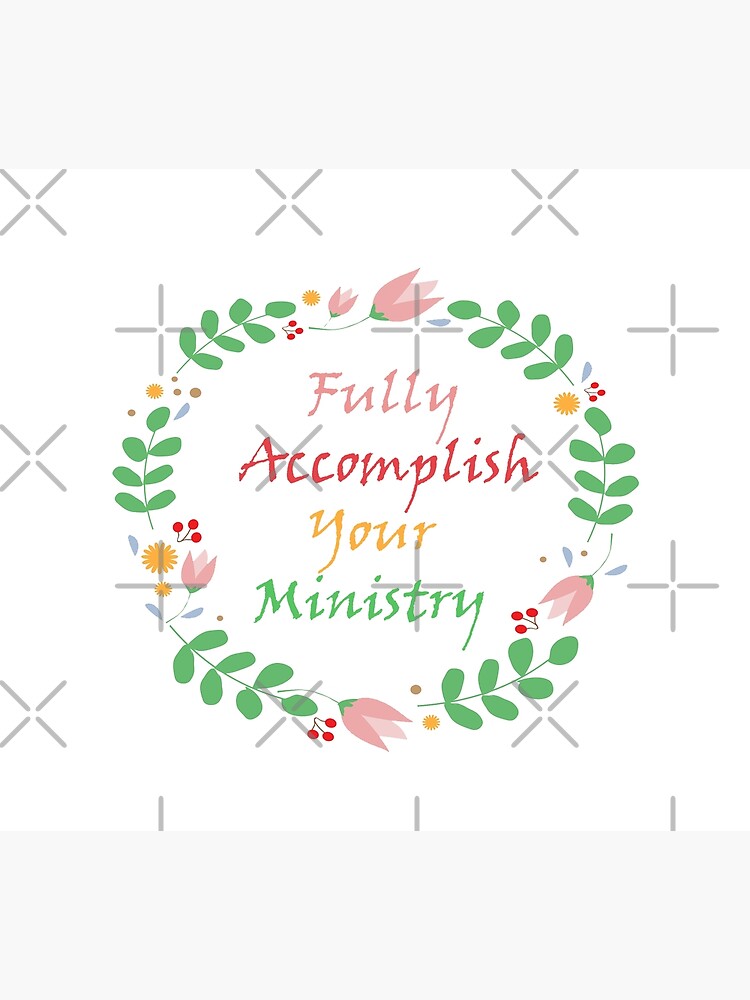 " Fully Accomplish Your Ministry" Poster for Sale by merchfun2 | Redbubble