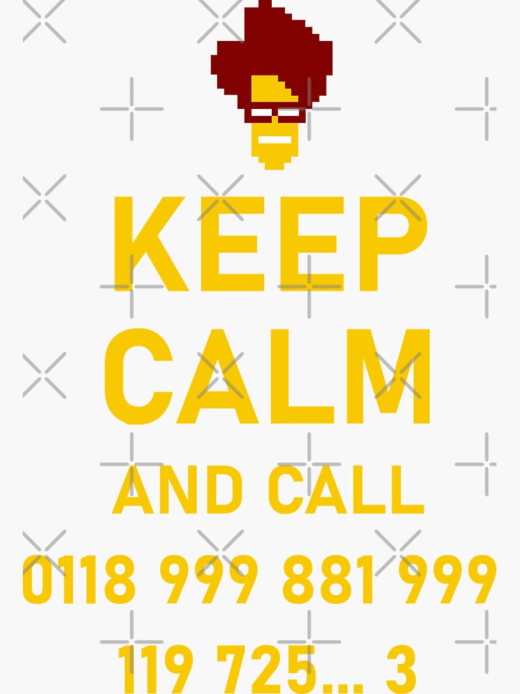 "KEEP CALM and call 0118 999 881 999 119 725... 3 IT CROWD" Sticker for ...