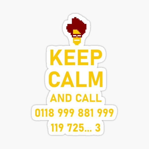 "KEEP CALM and call 0118 999 881 999 119 725... 3 IT CROWD" Sticker for ...