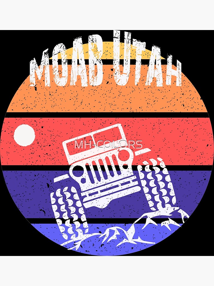 "Moab Utah Jeep Offroad Vintage" Poster by MH-COLORS | Redbubble