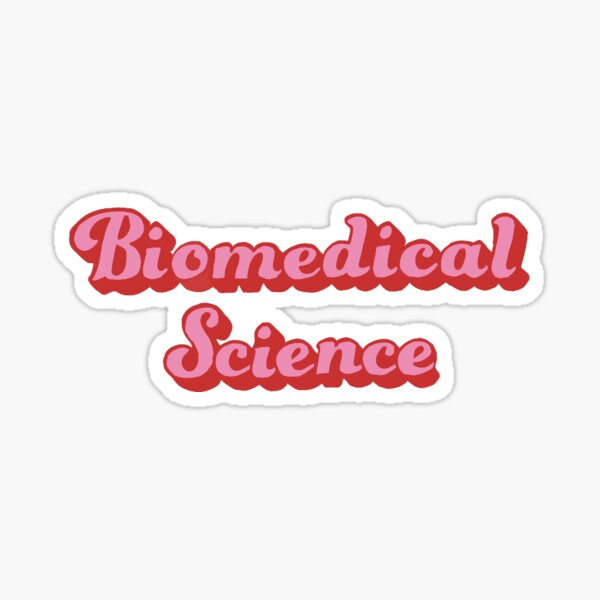 "Biomedical Science" Sticker for Sale by mikaylamc | Redbubble