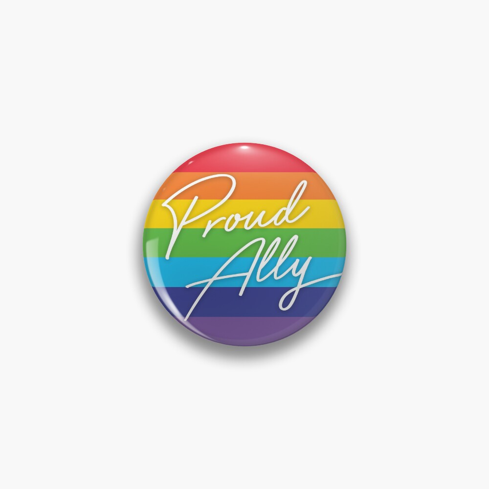 "Proud Ally" Pin for Sale by kindiscoolstore | Redbubble