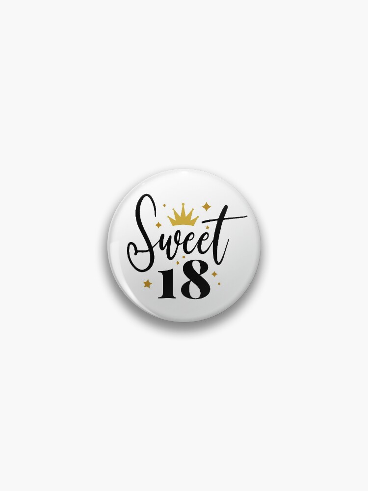 "Sweet 18 Birthday" Pin for Sale by ClaudiaGrosso | Redbubble