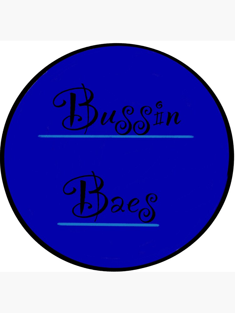 ""bussin baes" sticker" Sticker for Sale by Ryheg | Redbubble