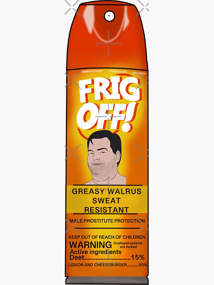 "Revised Frig Off Spray Meme" Sticker by mommaKart | Redbubble