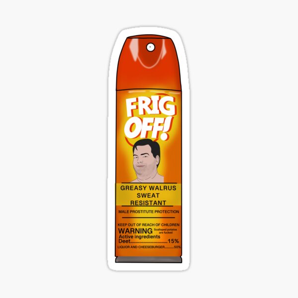 "Revised Frig Off Spray Meme" Sticker by mommaKart | Redbubble