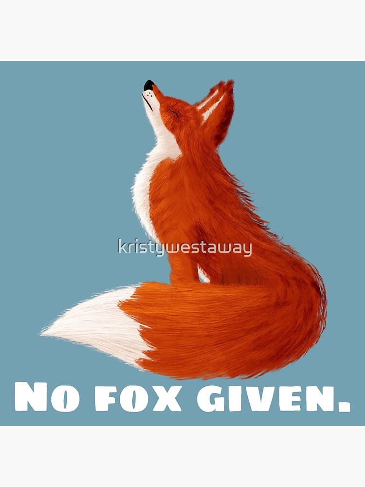 "No Fox Given " Sticker for Sale by kristywestaway | Redbubble