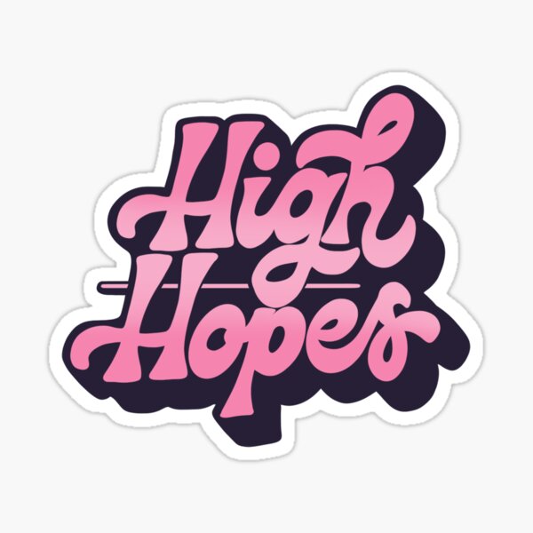 "High Hopes" Sticker for Sale by NeoVerse | Redbubble