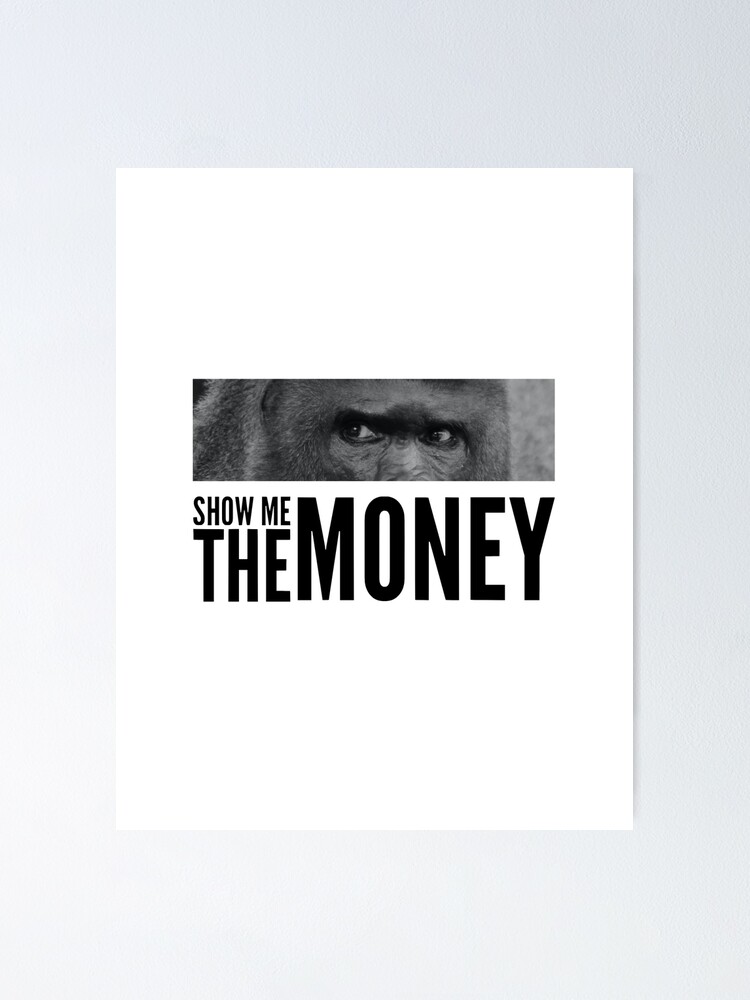 "Show me the Money (Black)" Poster by KBCorp | Redbubble