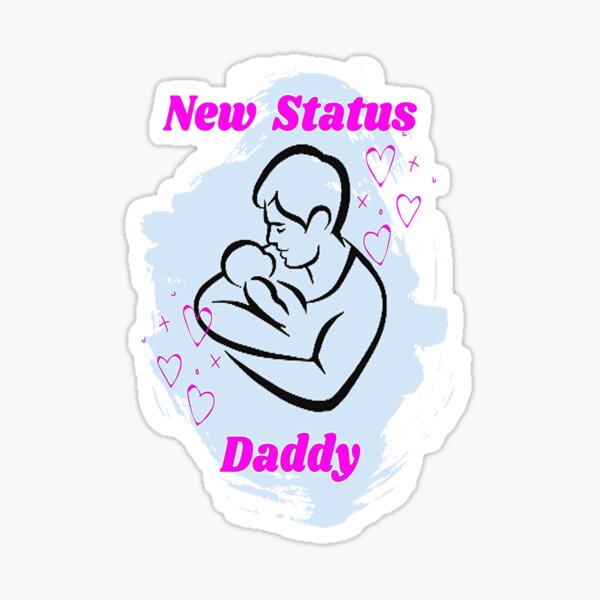 "New Status Brand New Daddy,NR 2, My First Fathers Day, Promoted to ...