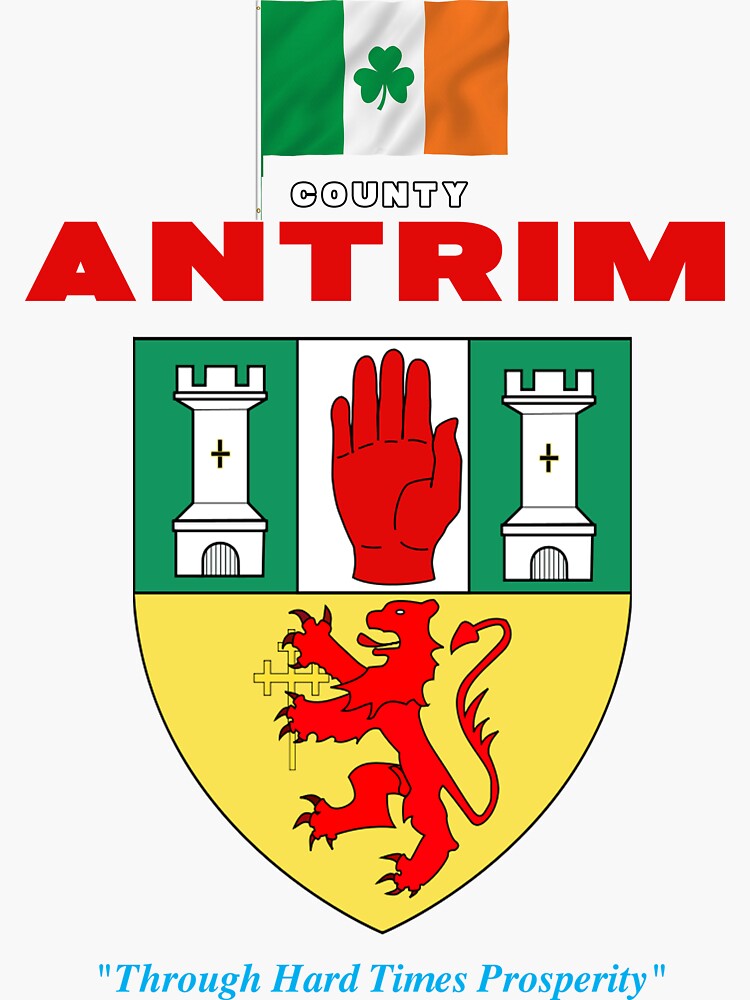 "County Antrim Ireland - Official Crest" Sticker for Sale by ...