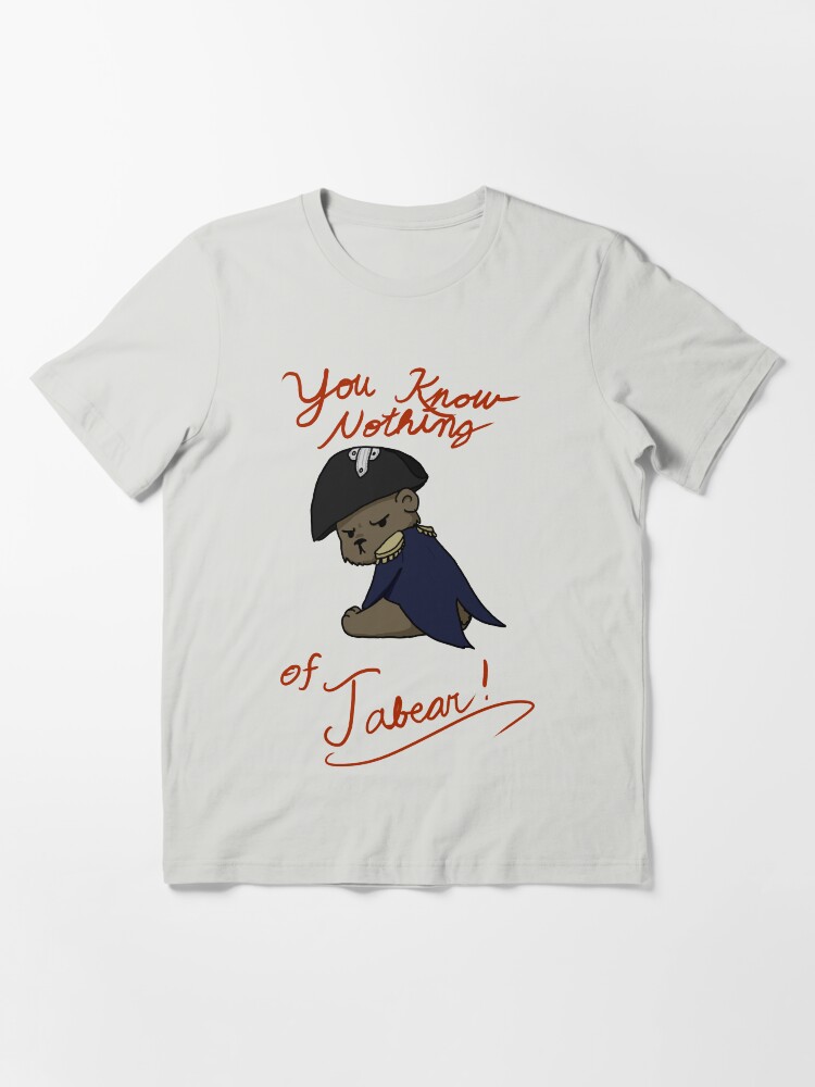 "You know nothing of Jabear" T-shirt for Sale by Narwhal | Redbubble ...