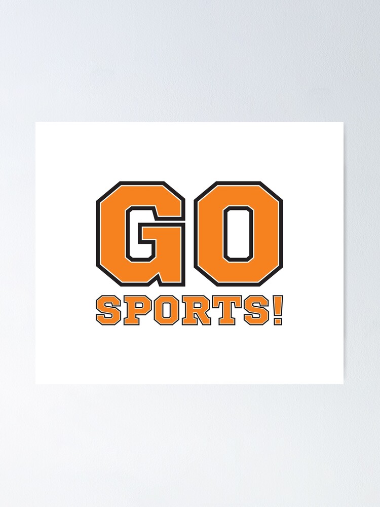 "Go Sports Team! Yay Sports! Do The Thing! Score The Points!" Poster by ...