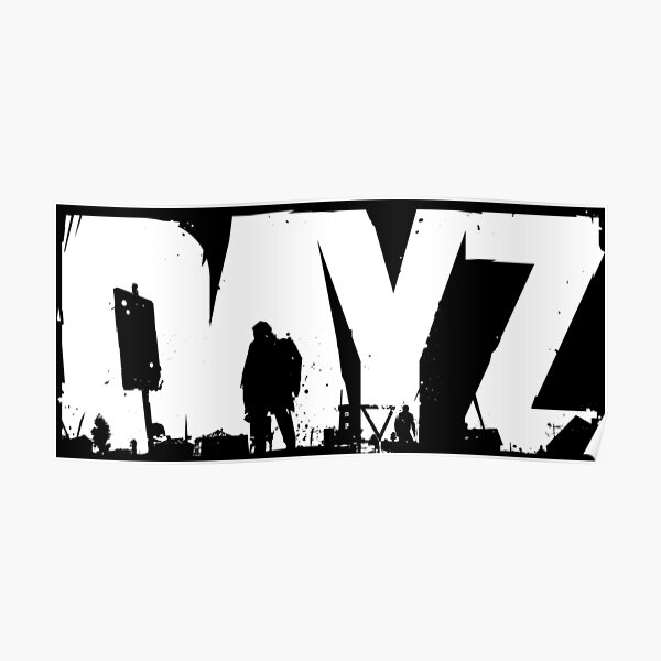 Dayz Posters | Redbubble