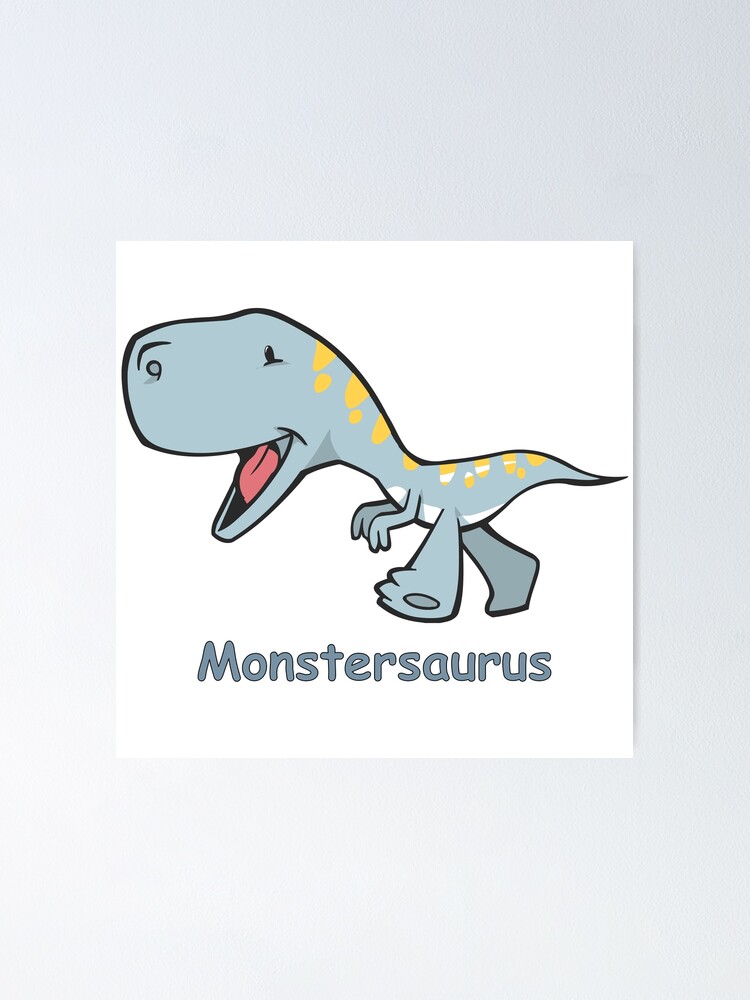 "Monstersaurus" Poster by dfavrefelix | Redbubble
