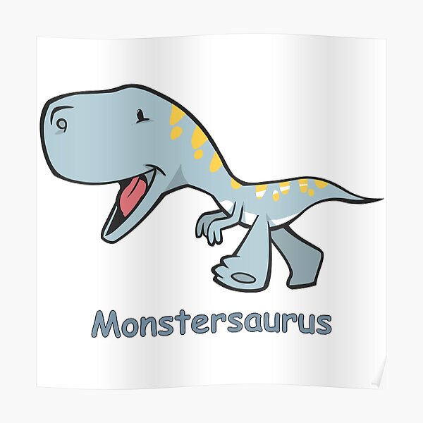"Monstersaurus" Poster by dfavrefelix | Redbubble