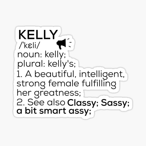 "Kelly Name Definition" Sticker for Sale by Teelogic | Redbubble
