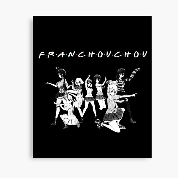 Franchouchou Canvas Prints | Redbubble