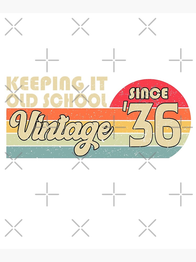 Póster «Keeping It Old School Retro | Cumpleaños de 36 años» de YAHIA ...