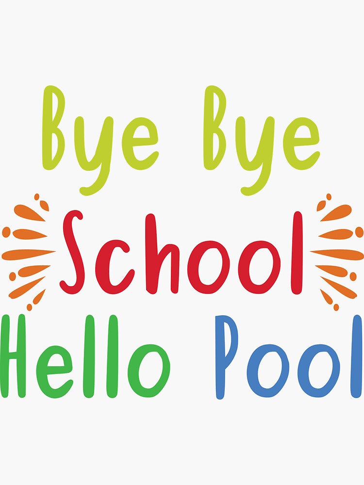 "bye bye school hello pool, gift for the end of the school year for ...