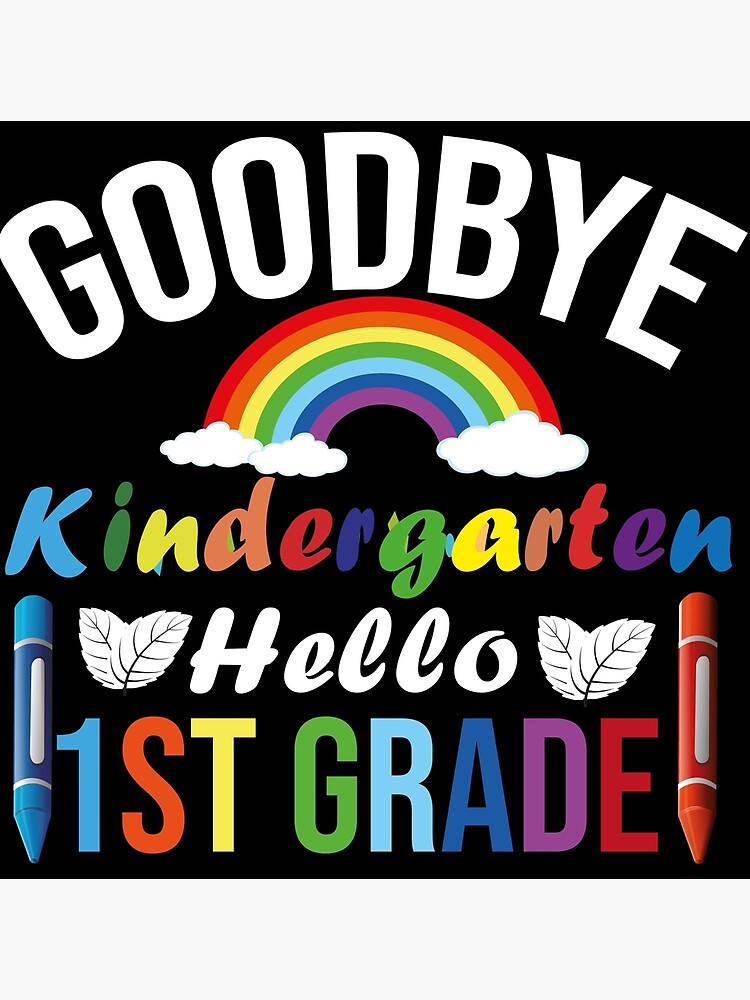 "Goodbye Kindergarten Class of 2034 2021 Grad Hello 1st Grade" Poster ...
