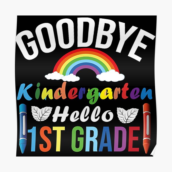 "Goodbye Kindergarten Class of 2034 2021 Grad Hello 1st Grade" Poster ...