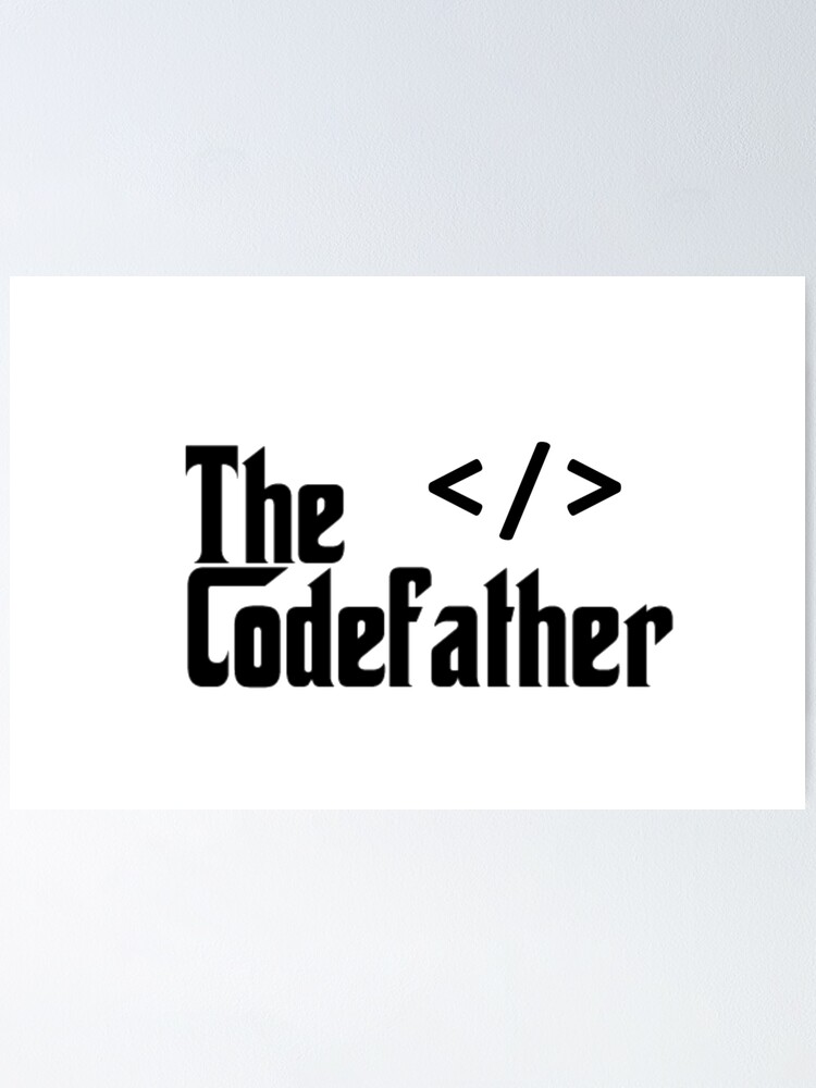 "The Codefather | Programmer design" Poster by leo-jess | Redbubble