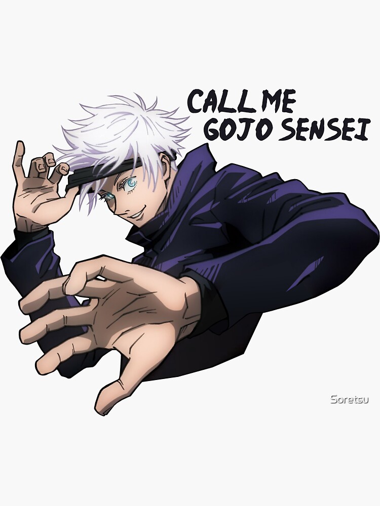 "Satoru Gojo - Jujutsu Kaisen - CALL ME GOJO SENSEI" Sticker by Soretsu ...