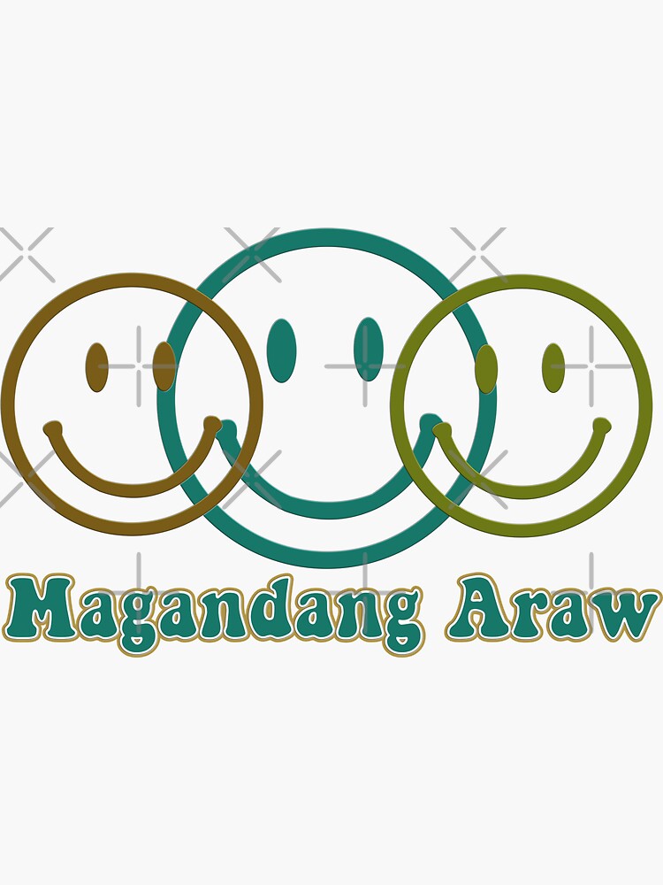 "Have A Good Day - Magandang Araw - Tagalog Translation " Sticker by ...