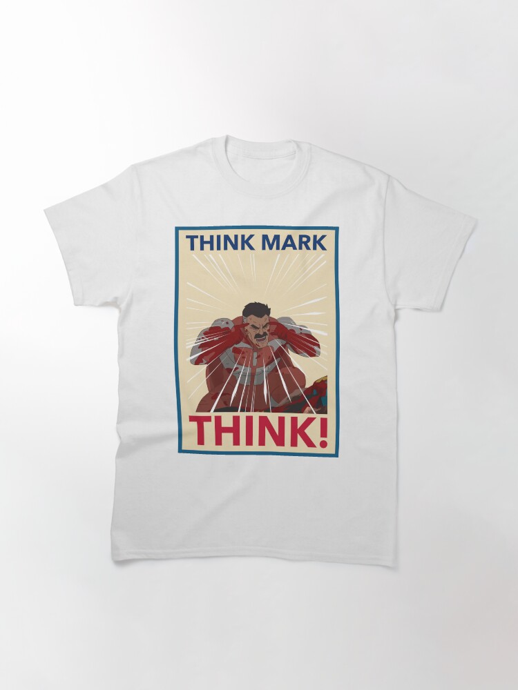 "THINK MARK, THINK! MEME from Invincible Omniman" Classic T-Shirt for ...