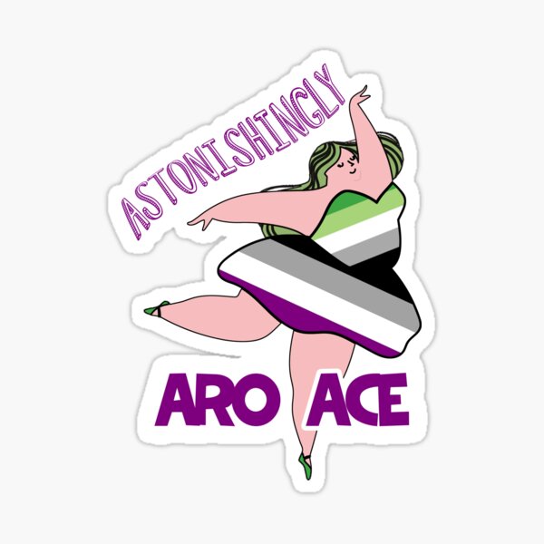 "Astonishingly aro-ace body positive aromantic asexual" Sticker for ...
