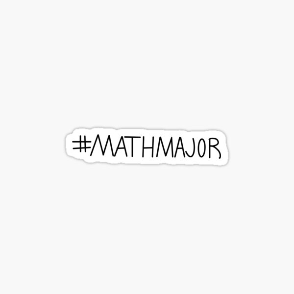 "#MathMajor" Sticker for Sale by JTBstickerco | Redbubble