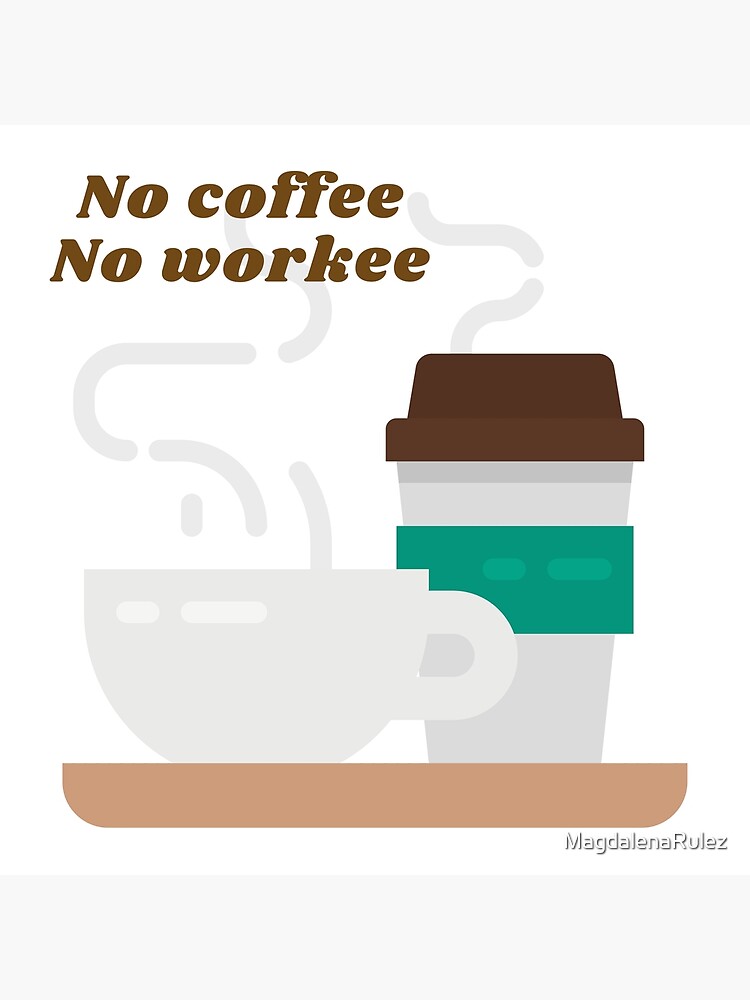 No coffee - no life Premium Matte Vertical Poster sold by Colette ...