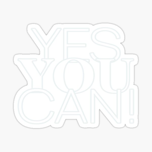 "Yes You Can!" Sticker for Sale by dresscastle | Redbubble