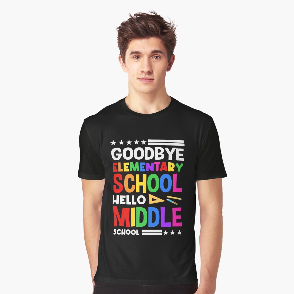 "GOODBYE ELEMENTARY SCHOOL HELLO MIDDLE SCHOOL, Hello Middle School ...