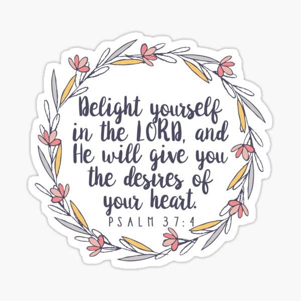 "Bible Verse - Psalm 37:4" Sticker for Sale by walk-by-faith | Redbubble