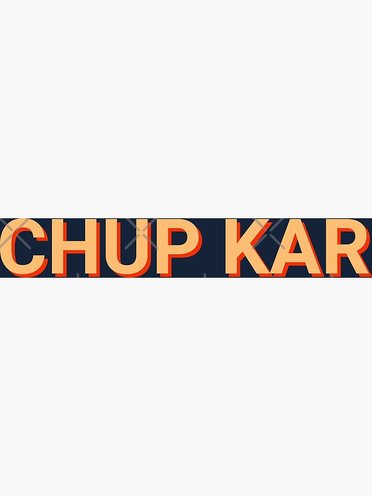 "Chup Kar Slang" Poster by Soursoul99 | Redbubble