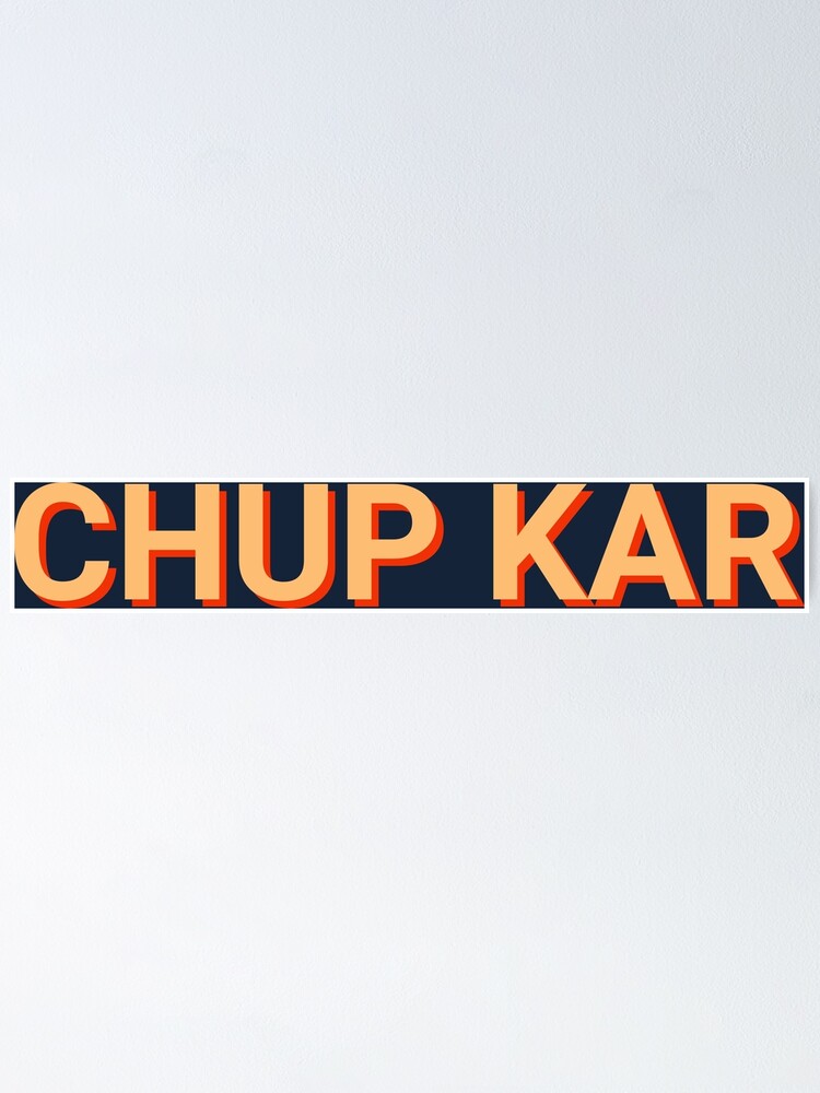 "Chup Kar Slang" Poster by Soursoul99 | Redbubble