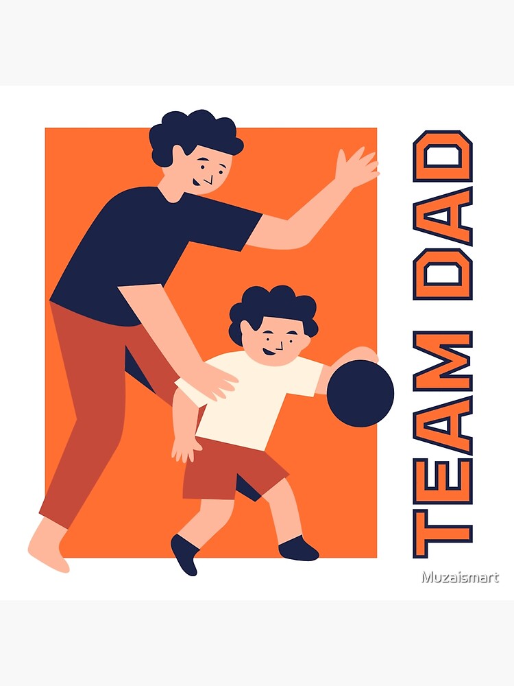 "Happy Father's Day Team Dad" Poster by Muzaismart | Redbubble
